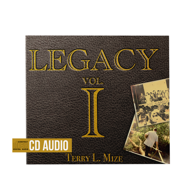 Legacy Volume I - 4 CD Series – Terry Mize Ministries